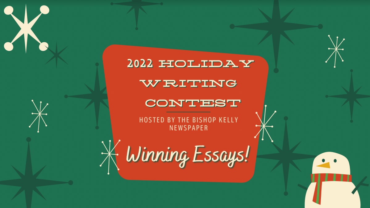 Holiday Writing Competition – 1st Place Winners – The Bishop Kelly ...